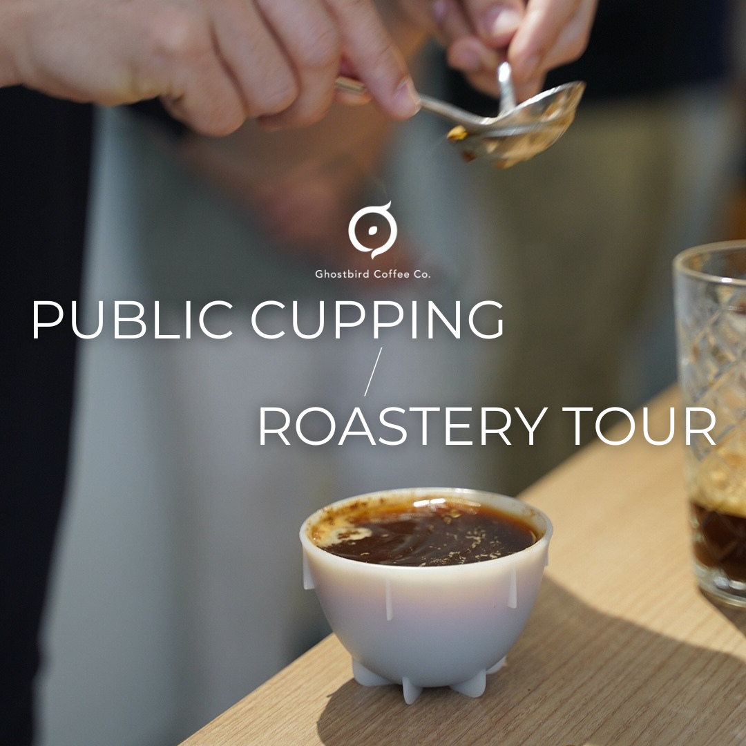 Public Cupping & Roastery Tour – Ghostbird Coffee Co